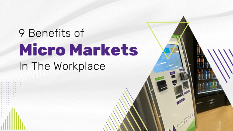 9 Benefits of Micro Markets In The Workplace - Mcliff